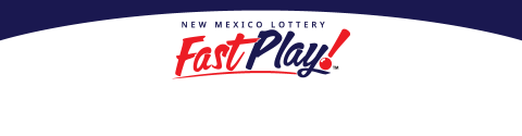 Fast Play!™ | New Mexico Lottery
